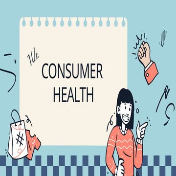 Health 10 Quarter 1 - Lesson 1 Consumer Health.pptx
