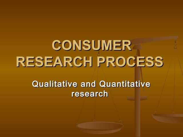 Consumer research process | PPTX | Business | Business and Finance