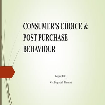 Consumer’s choice & post purchase behavior | PPTX