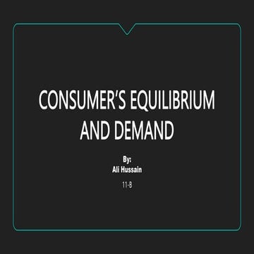 CONSUMERS_EQUILIBRIUM_AND_DEMAND.pptx