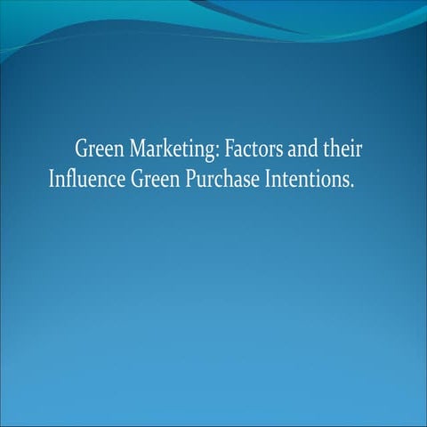 Consumers green purchase intention | PPT