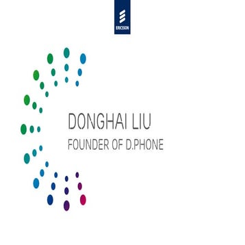 Donghai Liu - D Phone - Ericsson Business Innovation Forum 2010 - Shanghai | PDF