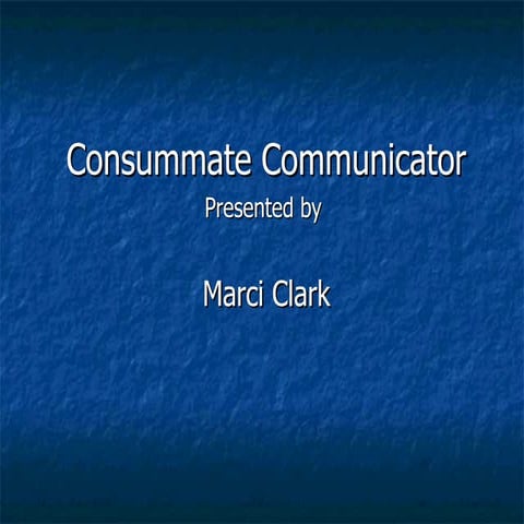 Consummate Communicator | PPT