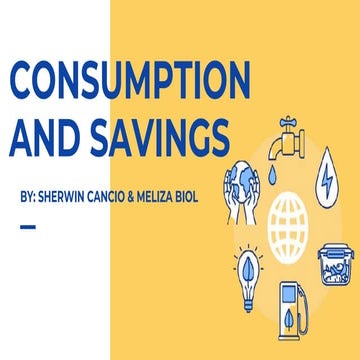 CONSUMPTION AND SAVING (CANCIO & BIOL).pptx