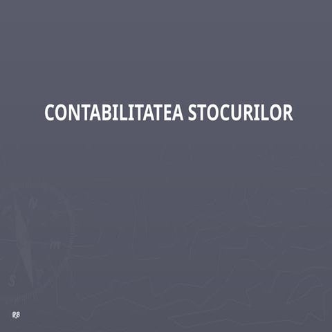 Contabilitatea stocurilor | PPT