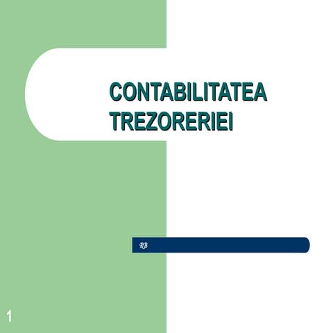 Contabilitatea trezoreriei | PPT