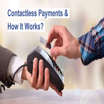 Contactless Payments & How It Works_.pptx