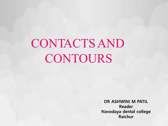 Contact and contours | PPTX | Dental Health | Diseases and Conditions