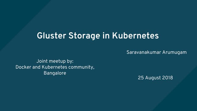 Containarized Gluster Storage In Kubernetes Ppt