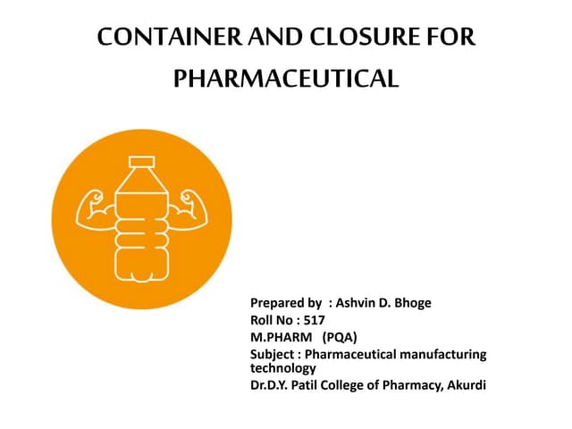 containerandclosureforpharmaceutical.pptx | Chemistry | Science