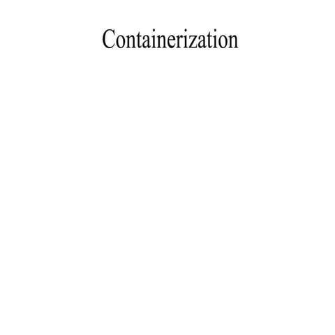 Containerization1 Introduction To Contain Ppt