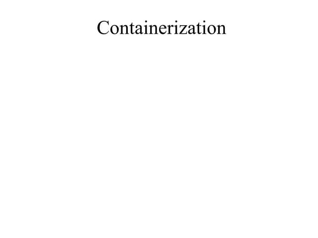 Containerization1 Introduction To Contain Ppt