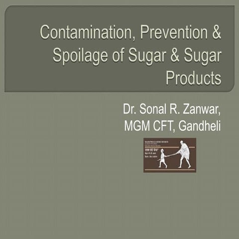 spoilage of sugar & sugar products | PPTX