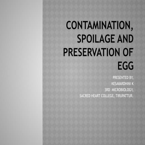 CONTAMINATION, SPOILAGE AND PRESERVATION OF EGG.pptx