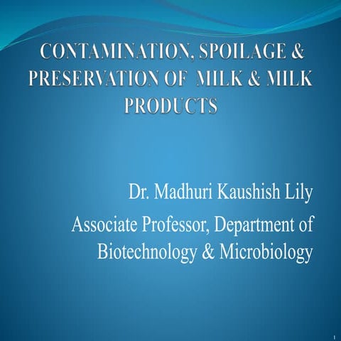 Contamination spoilage and preservation of milk and milk products | PPTX