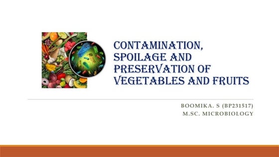 Contamination, Spoilage and preservation of Fruits and Vegetables ...