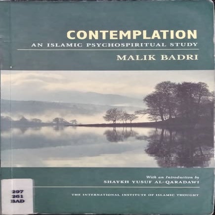Contemplation an islamic psychospiritual study by malik badri | PDF