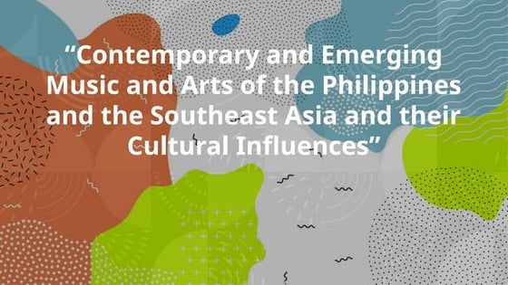 Contemporary and Emerging Music and Arts of the Philippines (Mapeh7 ...