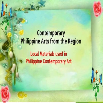 Contemporary Philippine Arts from the Regions - Local Materials | PPTX