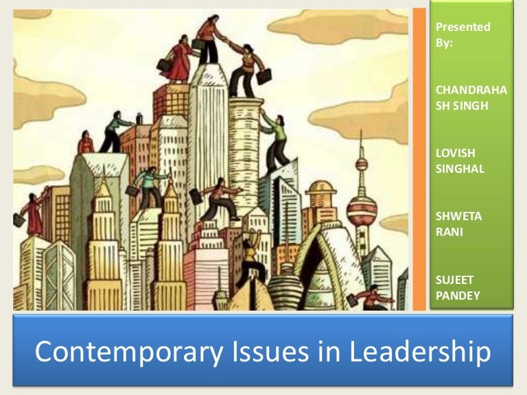 Contemporary issues in leadership - concepts that can address contemp…