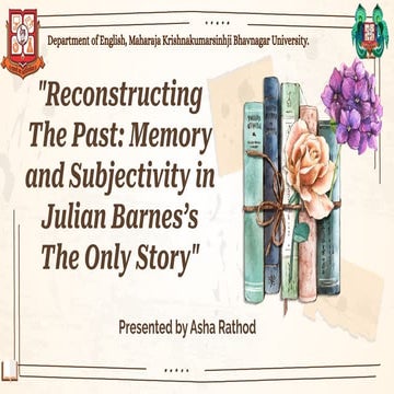 "Reconstructing The Past: Memory and Subjectivity in Julian Barnes’s ...
