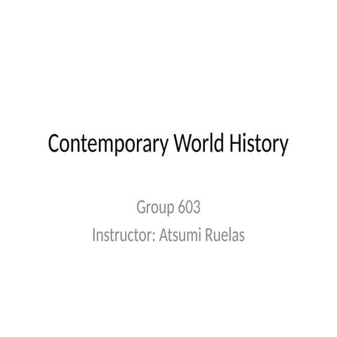 Contemporary_World_History_Presentation.pptx