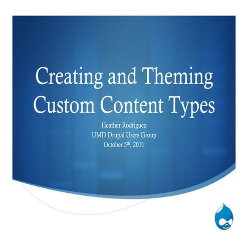 Creating and Theming Custom Content Types | PPT