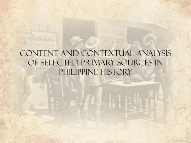 CONTENT AND CONTEXTUAL ANALYSIS OF SELECTED PRIMARY SOURCES.pptx