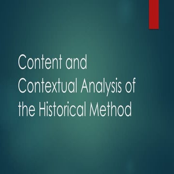 Content and Contextual Analysis of the Historical Method.pptx