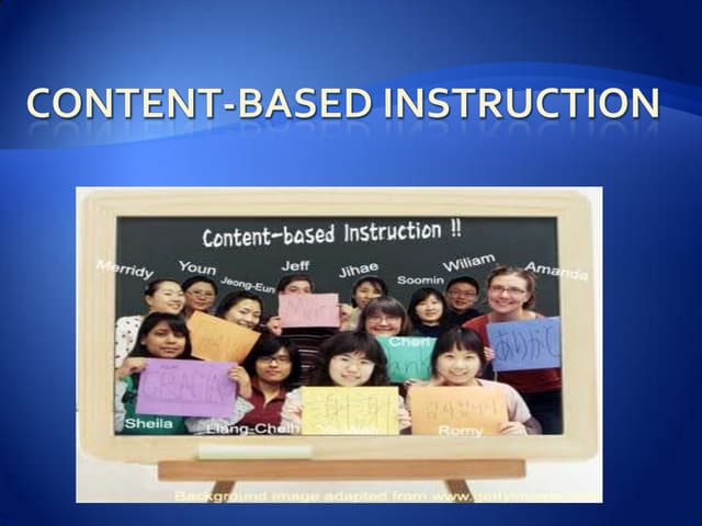 Content based instruction ( CBI ) | PPTX
