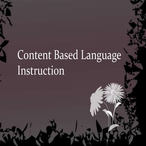 Content based language instruction | PPTX | Education