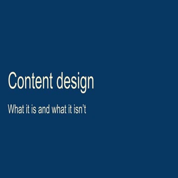 Content design what it is and what it isn't | PPTX