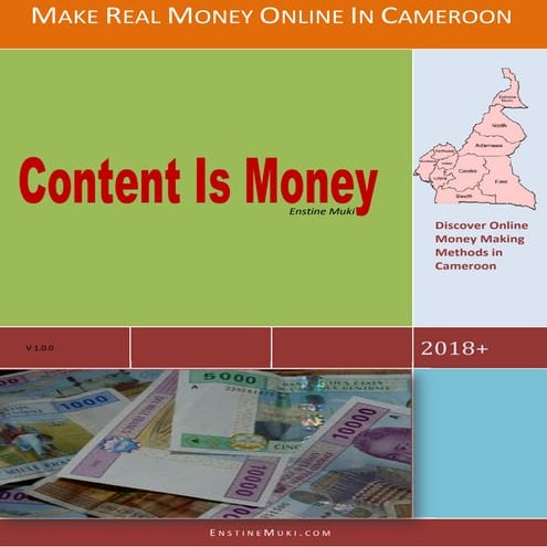 Content is money - How to create and monetize content in Cameroon | PDF