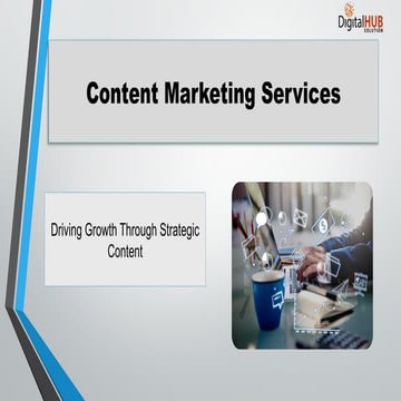 Grow Your Business with Trusted Content Marketing Services | PPTX