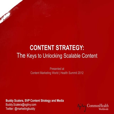 Content Strategy: The Keys Unlocking Scalable Marketing Content | PPTX