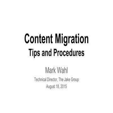 Content Migration: Tips and Procedures | PPTX