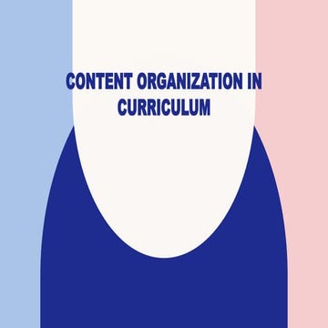 Content organization IN CURRICULUM.pptxUUUU | PPTX
