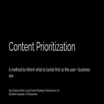 Content prioritization: A method to inform what to tackle first so the ...