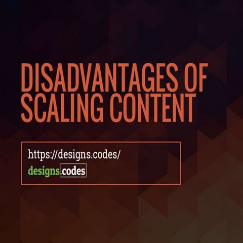 Disadvantages Of Scaling Content: A Slideshow | PPTX