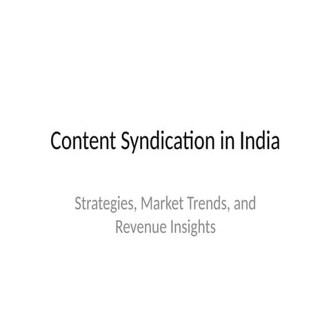 Content_Syndication_India_Explained in Simple.pptx