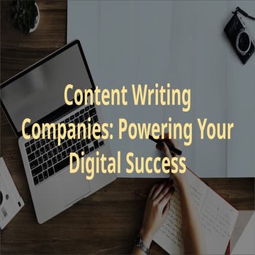 Content Writing Companies Powering Your Digital Success.pptx