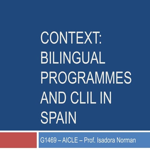 Context bilingual programmes and clil in spain | PPTX