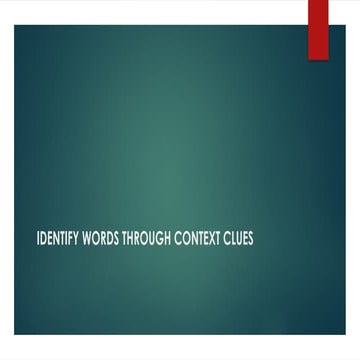 IDENTIFY WORDS USING CONTEXT CLUES THROUGH ANTONYMS.pptx