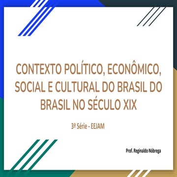 CONTEXTO POLÍTICO, ECONÔMICO, SOCIAL E CULTURAL DO BRASIL DO BRASIL NO ...