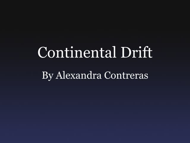 SCIENCE Grade 10: Continental Drift Theory | PDF