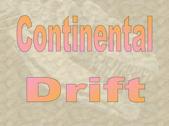 Continental Drift Theory | PPTX