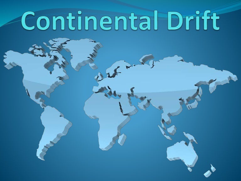 Continental Drift A2 Geography continental-drift-a2-geography