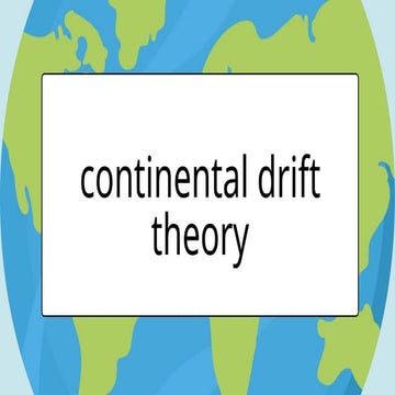 Continental Drift Theory in science 10.pptx