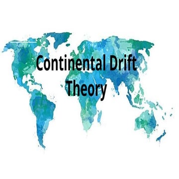 Continental Drift Theory | PPTX