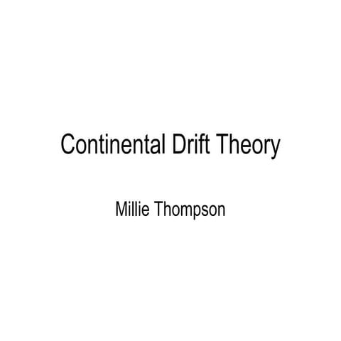 Continental Drift Theory | PPT